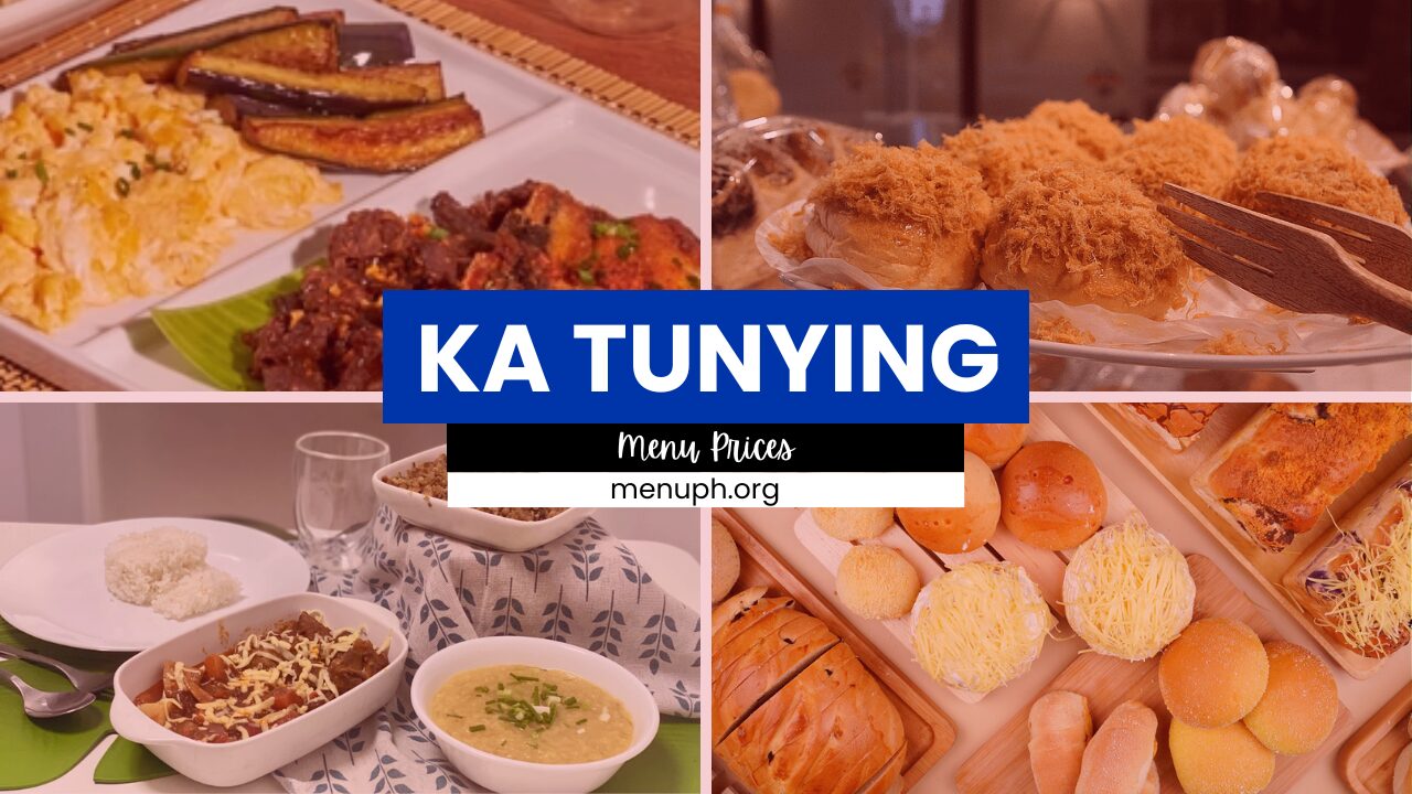 KA TUNYING MENU PHILIPPINES & UPDATED PRICES 2025
