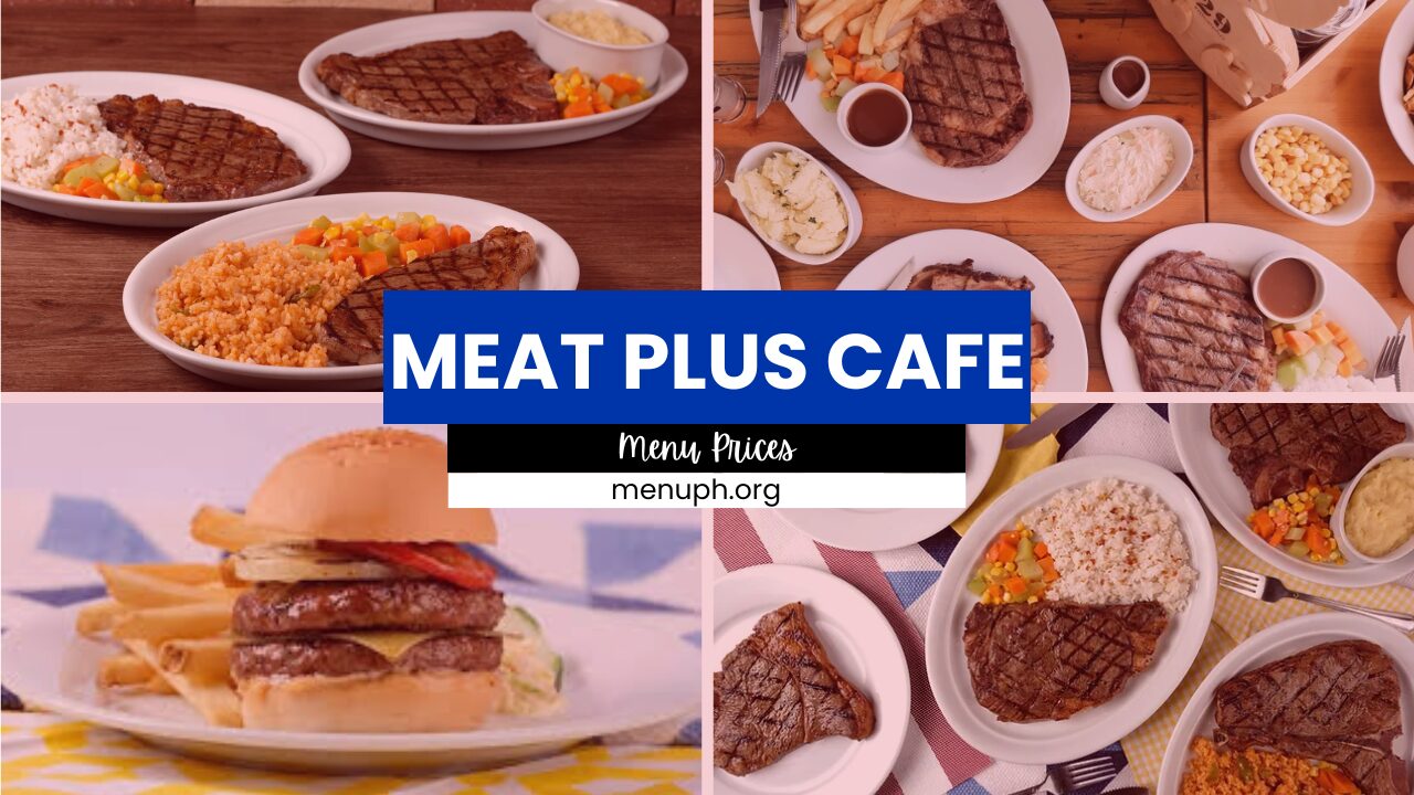 MEAT PLUS CAFE MENU PHILIPPINES & UPDATED PRICES 2025