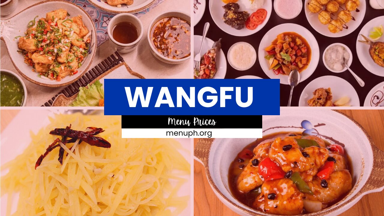 WANGFU MENU PHILIPPINES & UPDATED PRICES 2025
