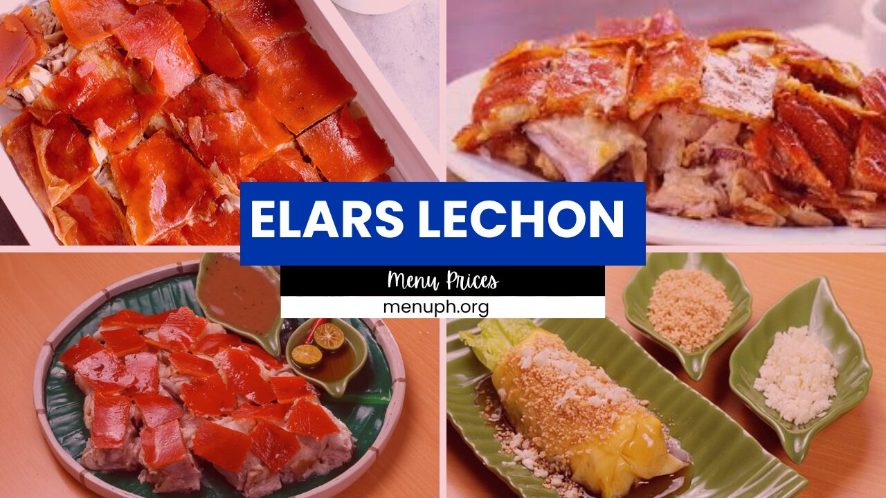 ELARS LECHON MENU PHILIPPINES & UPDATED PRICES 2025